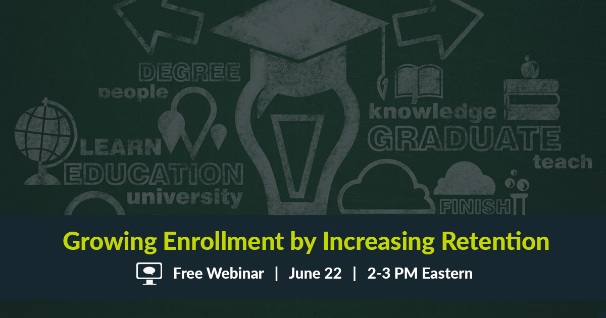 Webinar: Growing Enrollment by Increasing Retention
